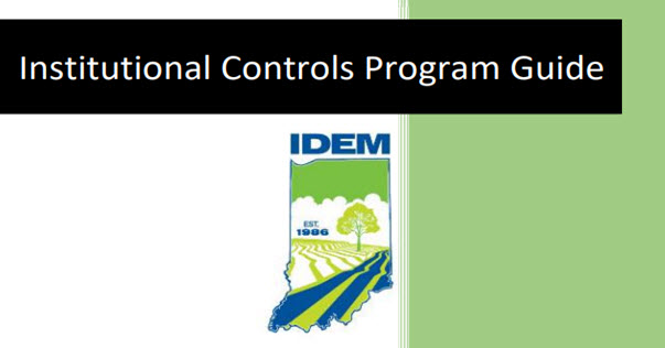What are Institutional Controls? New IDEM Program Guide